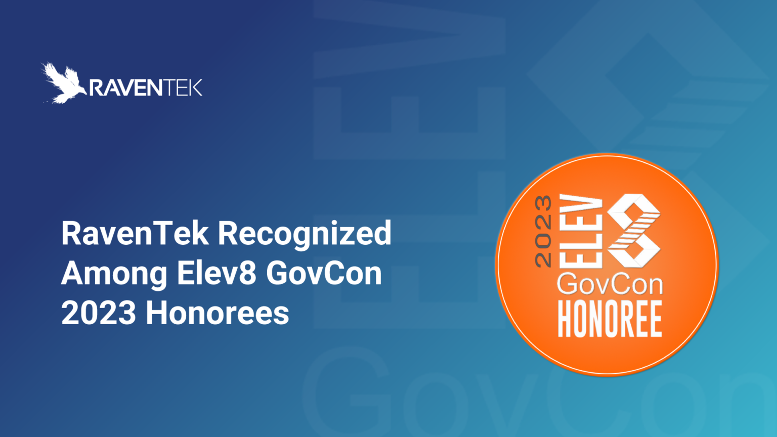 RavenTek Recognized as Elev8 GovCon 2023 Honoree - RavenTek